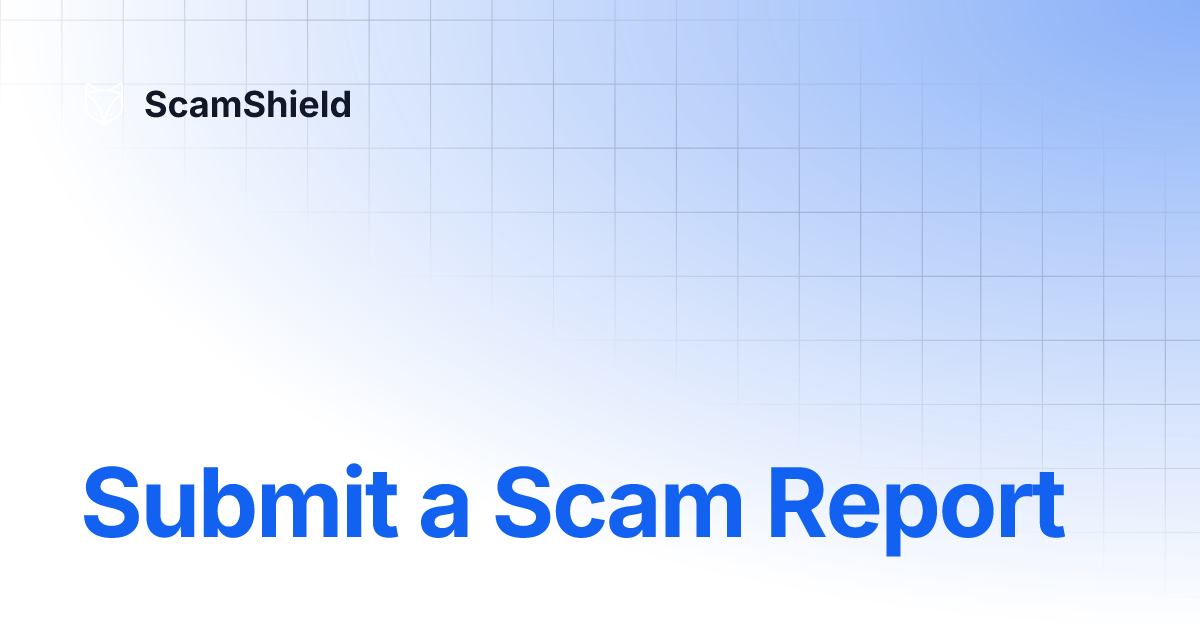 Submit a Scam Report | ScamShield
