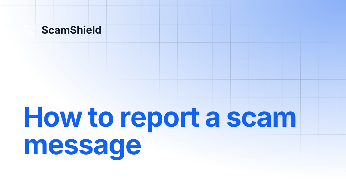How to report a scam message | ScamShield