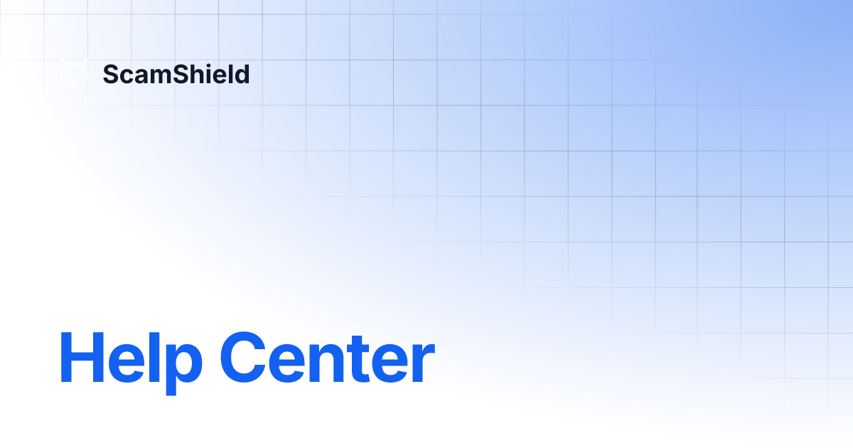 Help Center | ScamShield