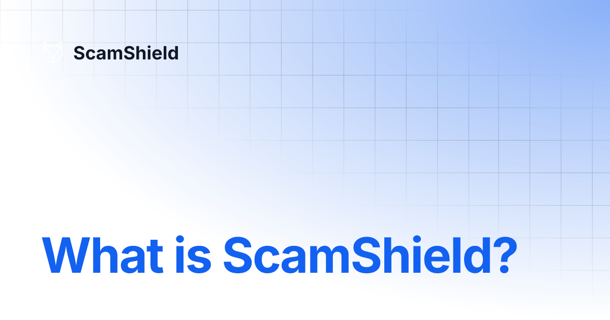 What is ScamShield? | ScamShield